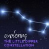 Navigating the Night Sky: A Guide to the Little Dipper Constellation