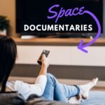 33 Best Space Documentaries (Must Watch!)